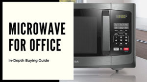 5 Best Microwaves for Office: Reviews & Buying Guide 2024