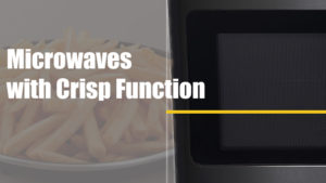 5 Best Microwaves with Crisp Function 2023 - How to Crisp in a Microwave?